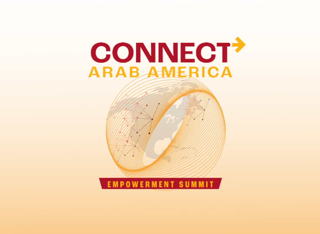 Arab America Foundation Announces Connect Arab America: Empowerment Summit