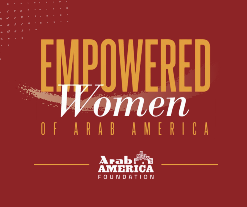 Who are Empowered Women of Arab America? Meet them on March 21st