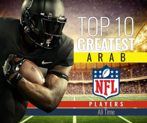Sponsored Post: Top 10 Greatest Arab NFL Players All time - Arab America