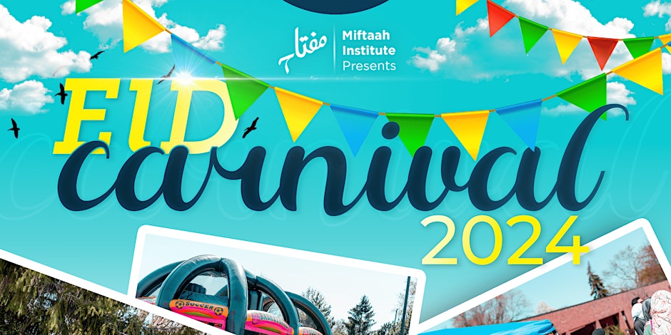 Miftaah Eid Carnival - Event - Arab America