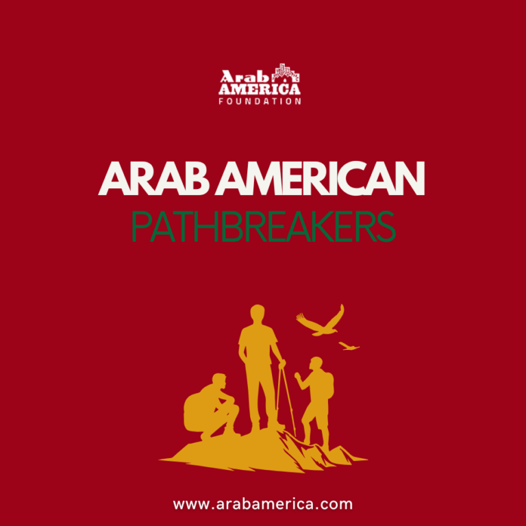 Celebrating Pathbreakers for National Arab American Heritage Month